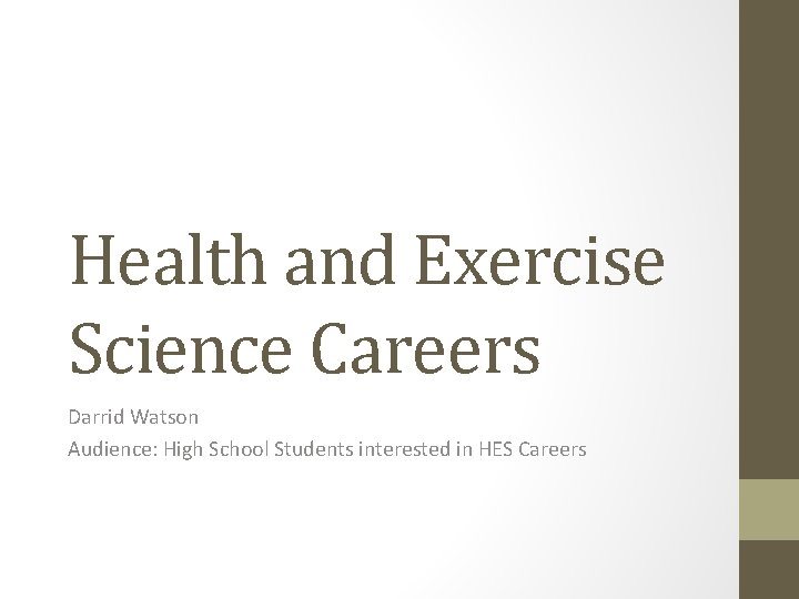 Health and Exercise Science Careers Darrid Watson Audience