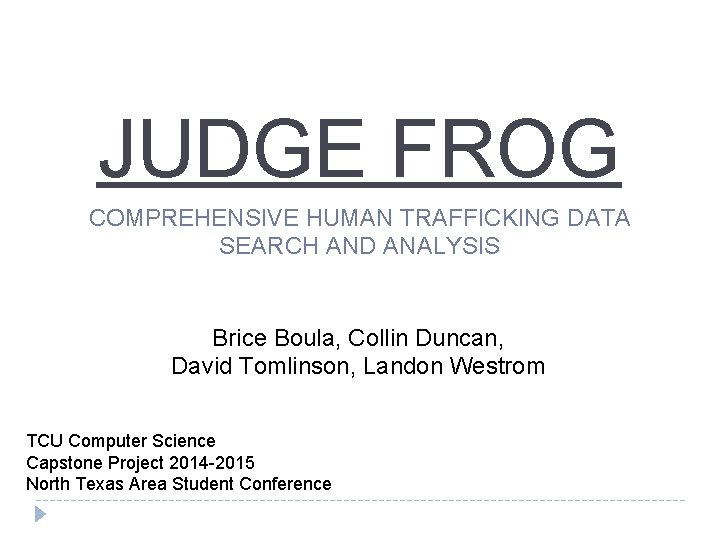 JUDGE FROG COMPREHENSIVE HUMAN TRAFFICKING DATA SEARCH AND