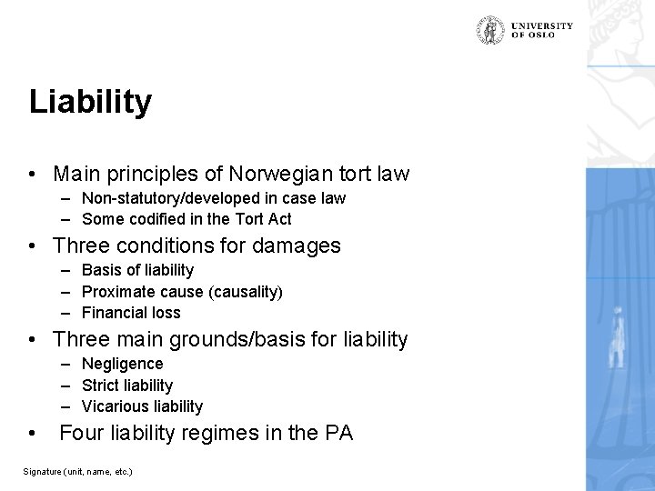 LIABILITY Spring 2008 Faculty of Law University of