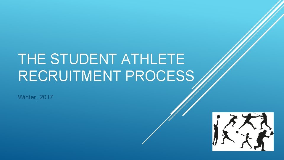 THE STUDENT ATHLETE RECRUITMENT PROCESS Winter 2017 Recruited