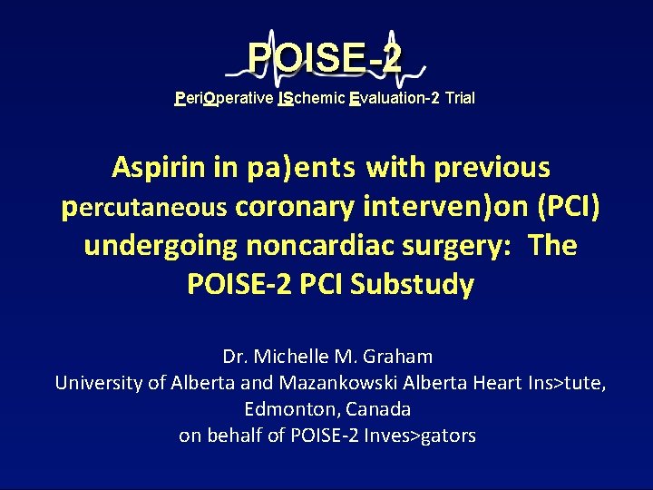 POISE2 Peri Operative ISchemic Evaluation2 Trial Aspirin in