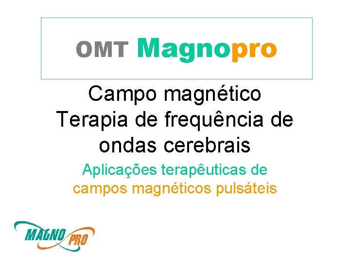 OMT Magnopro Campo magntico Terapia de frequncia de