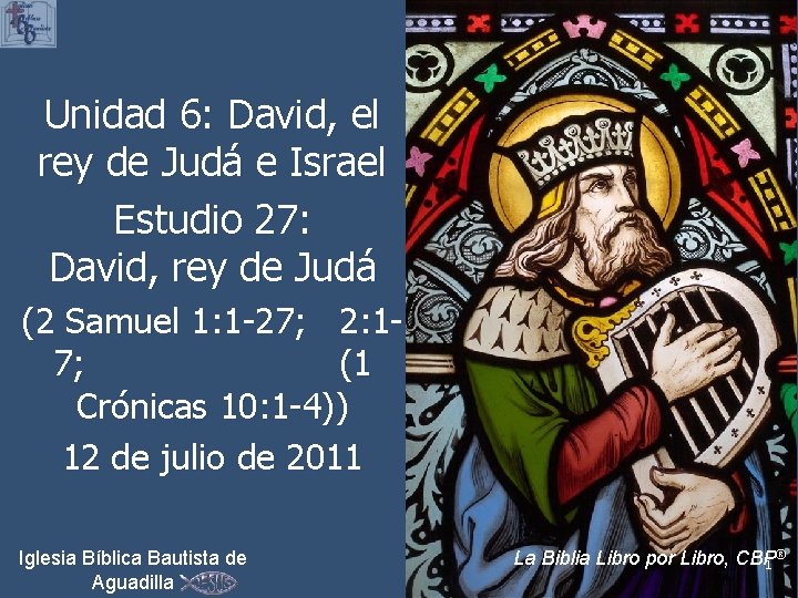 Unidad 6 David el rey de Jud e