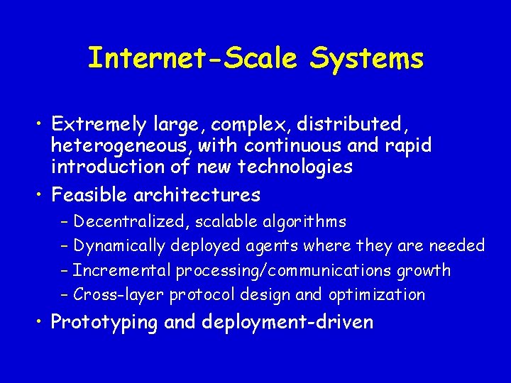 InternetScale Systems Research Group Eric Brewer David Culler