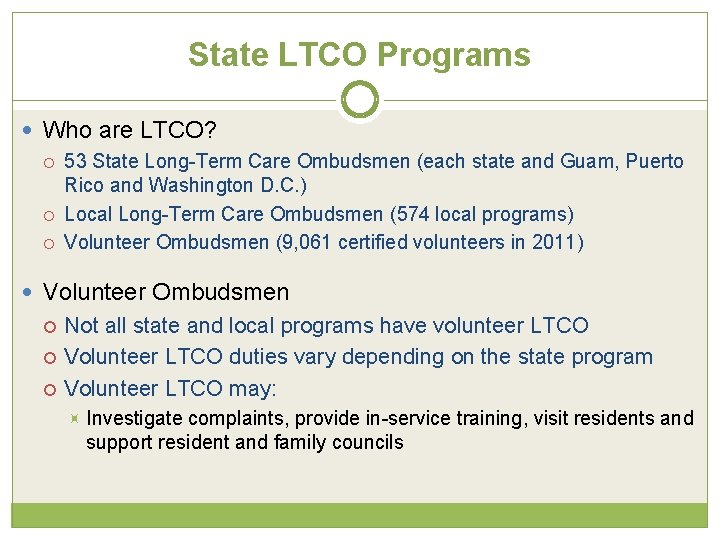 THE LONGTERM CARE OMBUDSMAN PROGRAM HISTORY ROLE AND