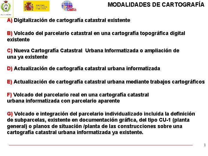 MODALIDADES DE CARTOGRAFA A Digitalizacin de cartografa catastral