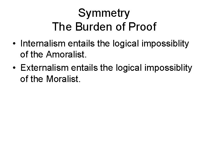 Internalism Externalism Boran Beri Department of Philosophy University