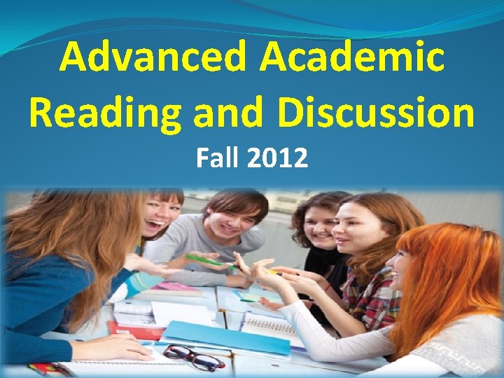 Advanced Academic Reading and Discussion Fall 2012 Attendance