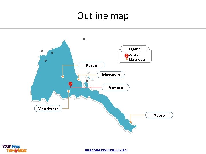 Outline map Legend Capital Major cities Keren Massawa