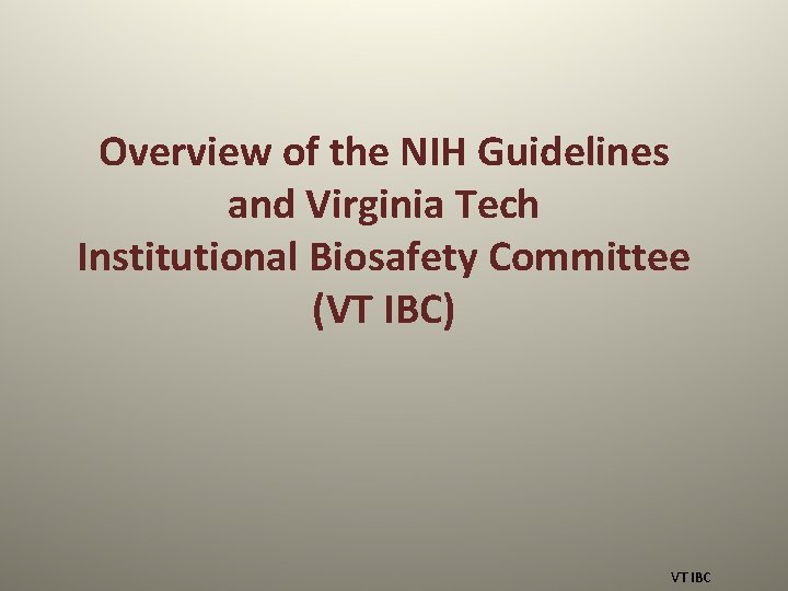 Overview of the NIH Guidelines and Virginia Tech