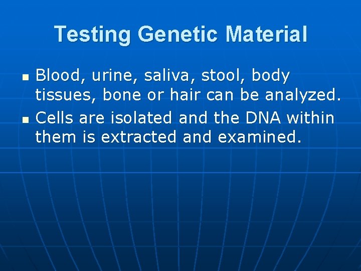GENETICS TESTING How Are Genes Linked to Disease
