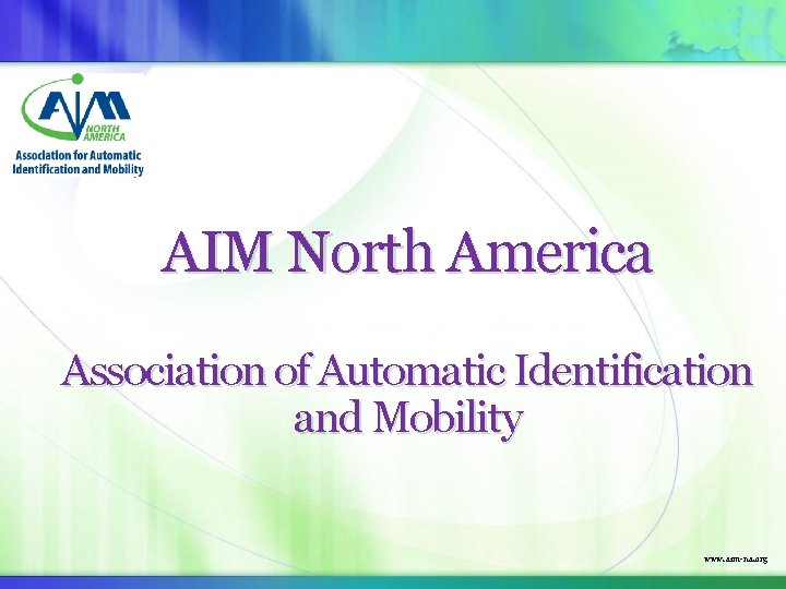 AIM North America Association of Automatic Identification and