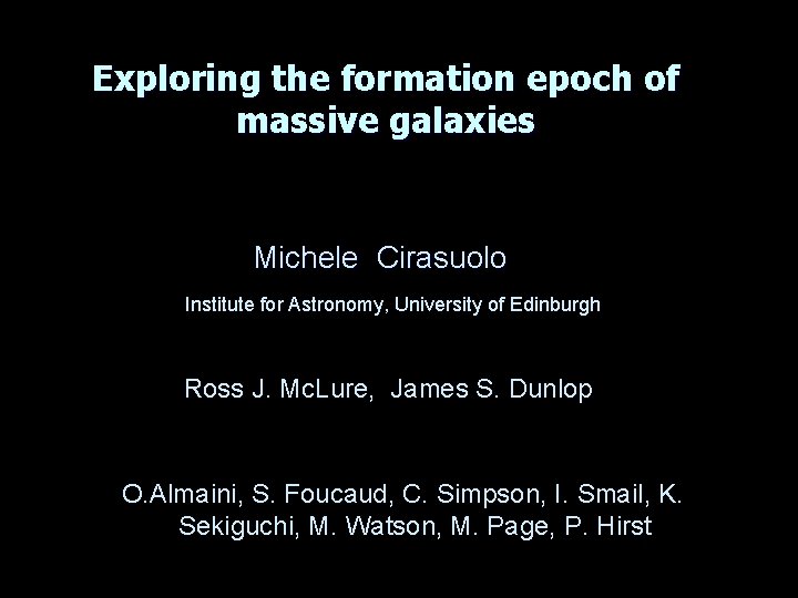 Exploring the formation epoch of massive galaxies Michele