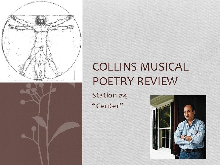 COLLINS MUSICAL POETRY REVIEW Station 4 Center Directions