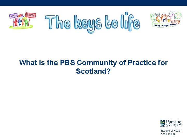 PBS Community of Practice for Scotland Launching the