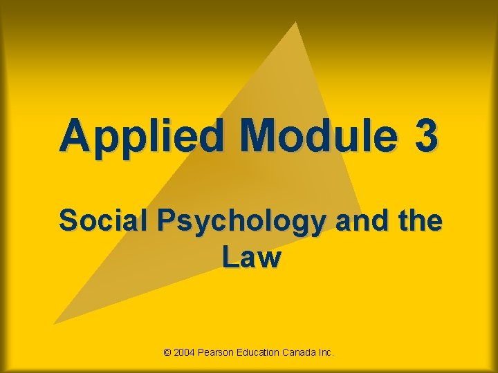 Applied Module 3 Social Psychology and the Law