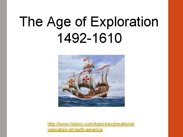 The Age of Exploration 1492 1610 http www