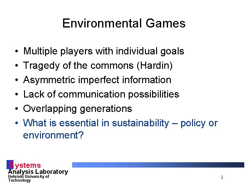 Sustainability in Environmental Games Needs SelfEnforced Cooperation ...