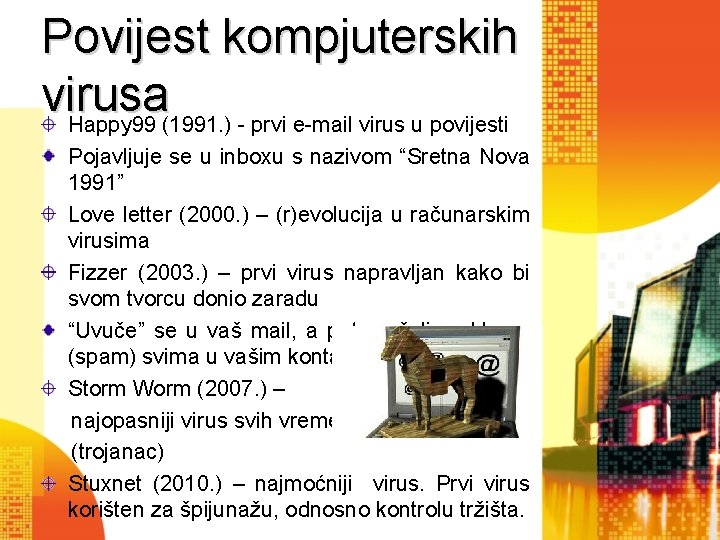 Arnela abanovi RAUNARSKI VIRUSI ta su kompjuterski virusi