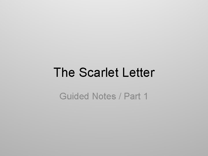 The Scarlet Letter Guided Notes Part 1 Chapter