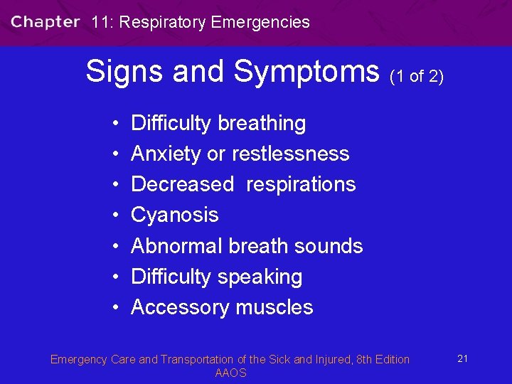 Chapter 11 Respiratory Emergencies 11 Respiratory Emergencies Objectives