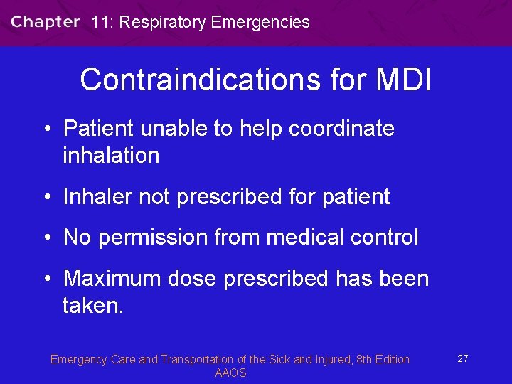 Chapter 11 Respiratory Emergencies 11 Respiratory Emergencies Objectives
