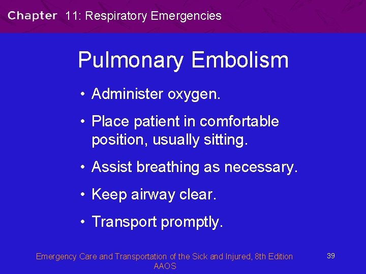 Chapter 11 Respiratory Emergencies 11 Respiratory Emergencies Objectives