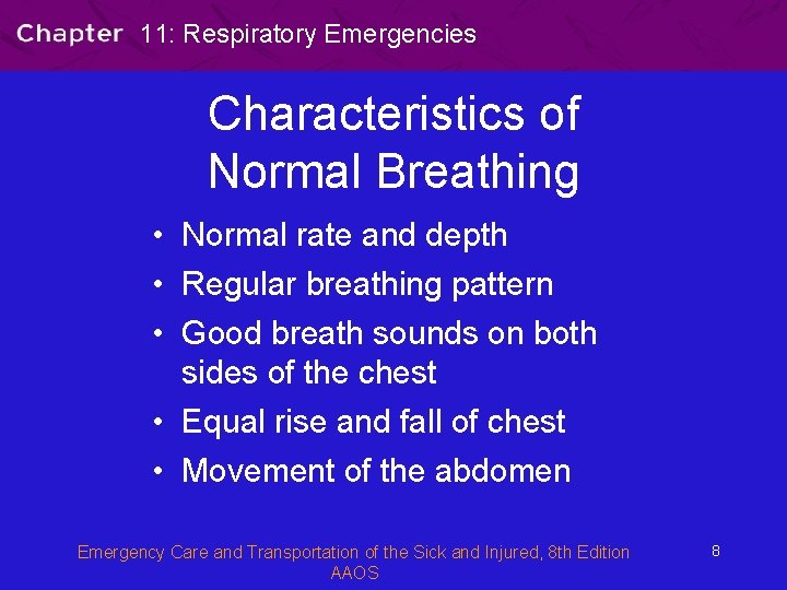 Chapter 11 Respiratory Emergencies 11 Respiratory Emergencies Objectives