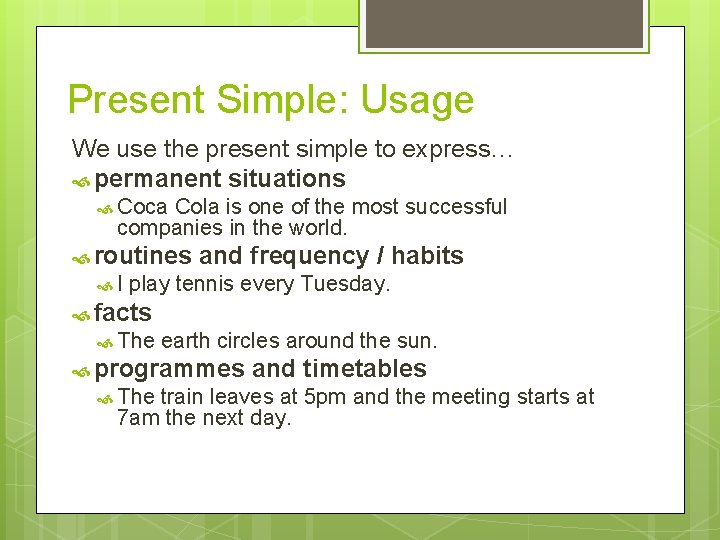 PRESENT SIMPLE Form and Usage Present Simple Form