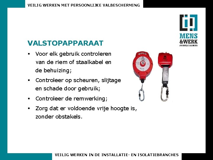 TOOLBOXMEETING VEILIG WERKEN MET PERSOONLIJKE VALBESCHERMING VEILIG WERKEN