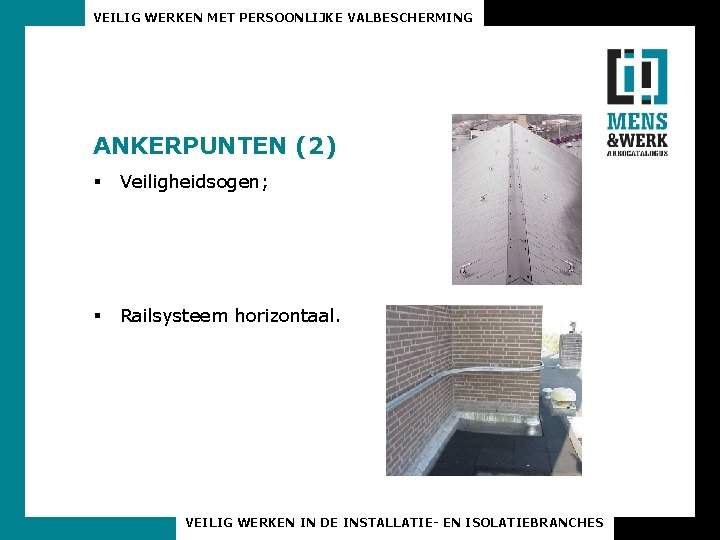 TOOLBOXMEETING VEILIG WERKEN MET PERSOONLIJKE VALBESCHERMING VEILIG WERKEN