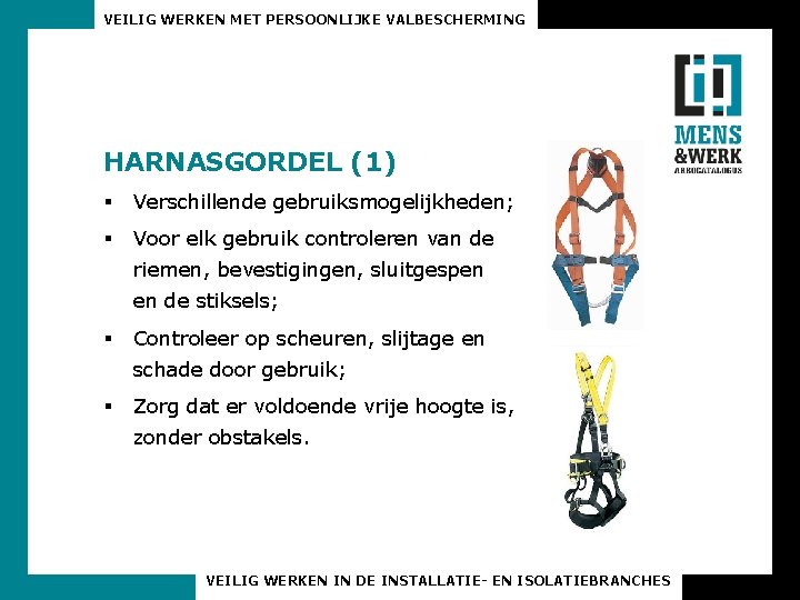 TOOLBOXMEETING VEILIG WERKEN MET PERSOONLIJKE VALBESCHERMING VEILIG WERKEN