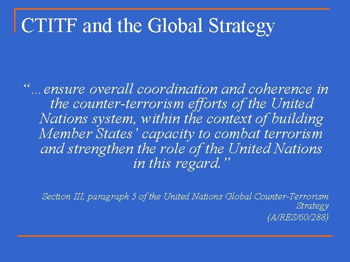 CounterTerrorism Implementation Task Force CTITF Open Briefing to