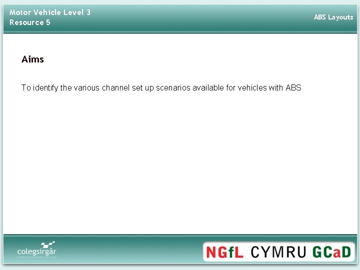 Motor Vehicle Level 3 Resource 5 ABS Layouts