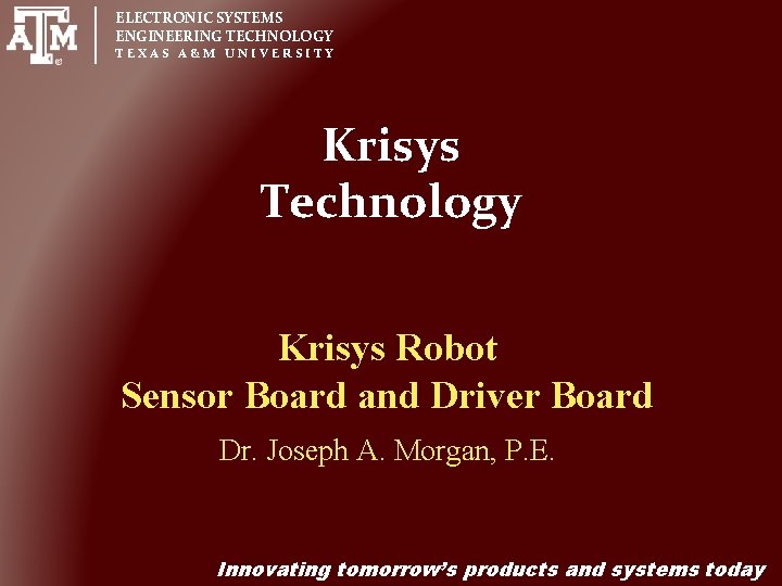 ELECTRONIC SYSTEMS ENGINEERING TECHNOLOGY TEXAS AM UNIVERSITY Krisys