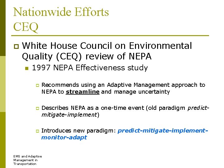 ENVIRONMENTAL MANAGEMENT SYSTEMS AND ADAPTIVE MANAGEMENT IN TRANSPORTATION