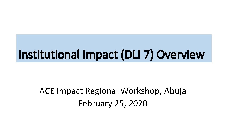 Institutional Impact DLI 7 Overview ACE Impact Regional