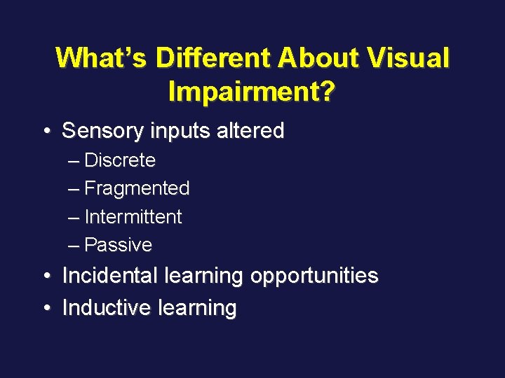 Looking Beyond Vision Impact of Vision Loss on