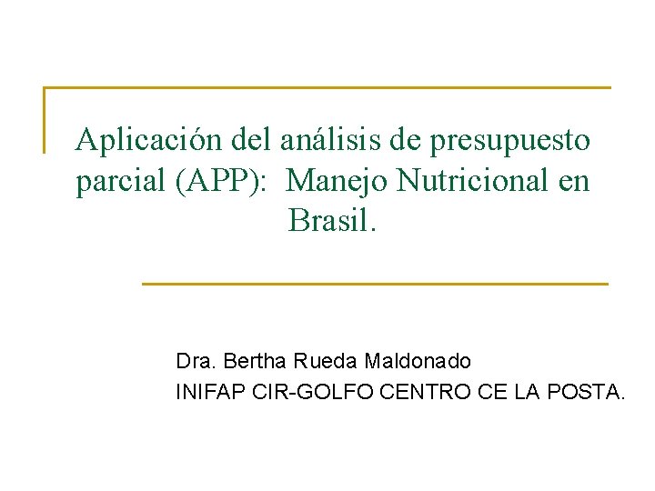 Aplicacin del anlisis de presupuesto parcial APP Manejo