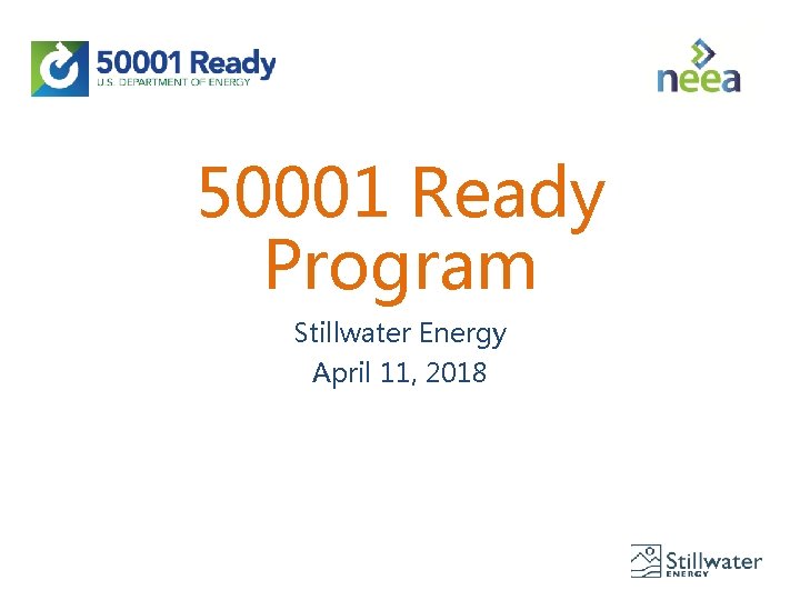 50001 Ready Program Stillwater Energy April 11 2018