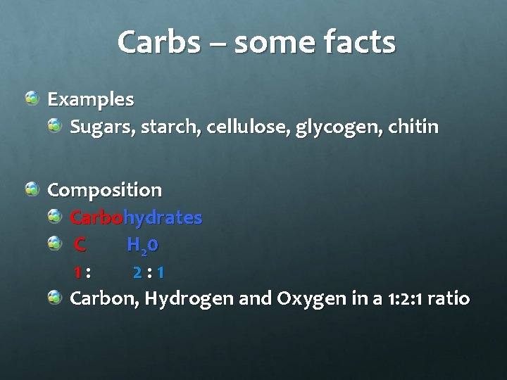 CARBOHYDRATES L 3 Biology Carbs some facts Examples