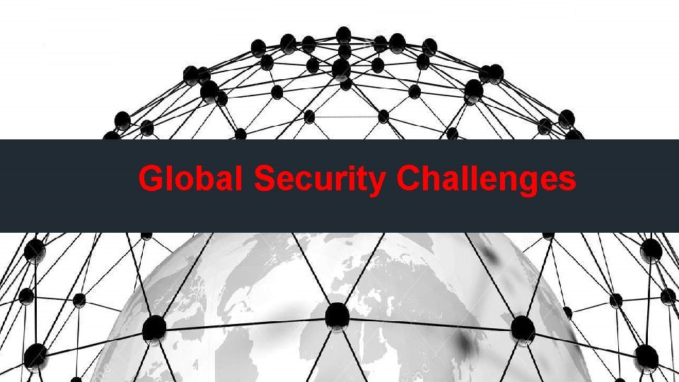 Social Media and Authenticity Global Security Challenges What