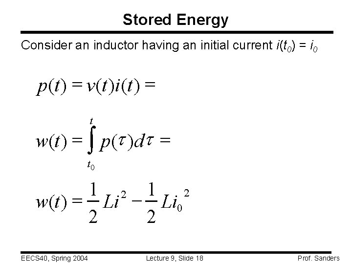 Lecture 9 OUTLINE The capacitor The inductor Reading