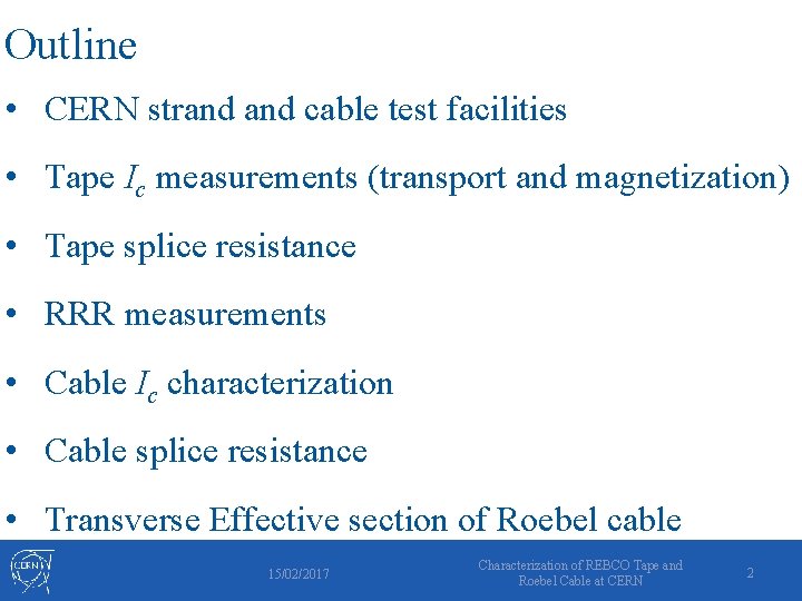 Characterization of REBCO Tape and Roebel Cable at