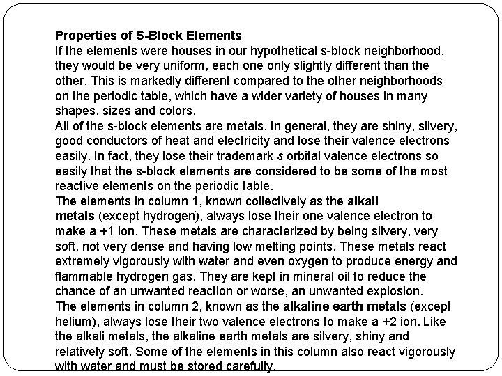 SBlock Elements The sblock elements include hydrogen H