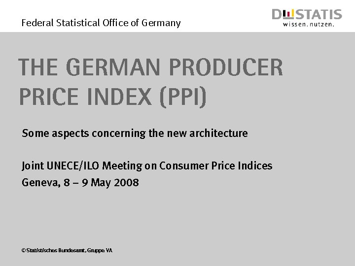 Federal Statistical Office of Germany The German producer