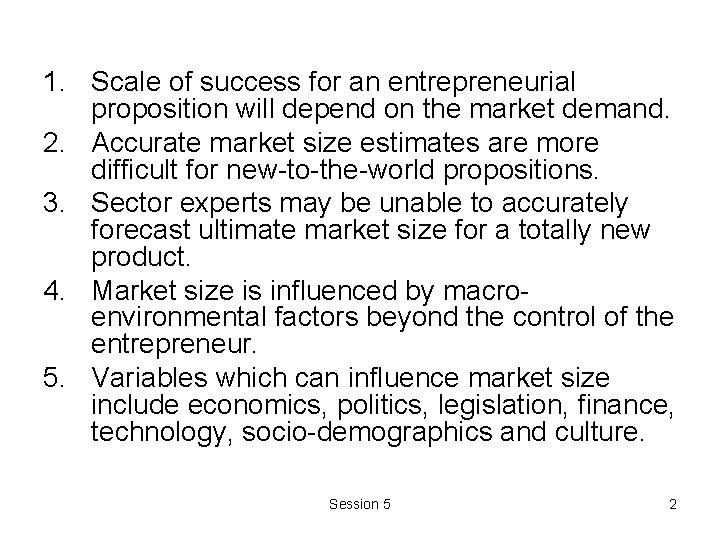 Session 5 MARKET ASSESSMENT 1 Scale of success