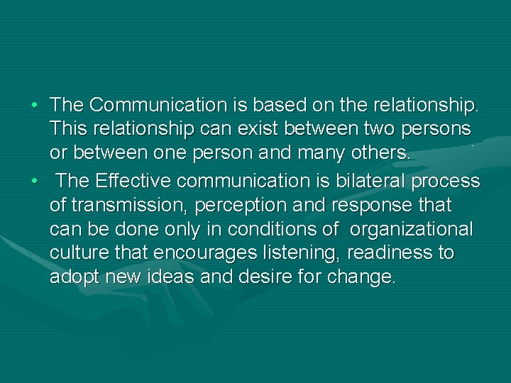 Interview The Communication is based on the relationship