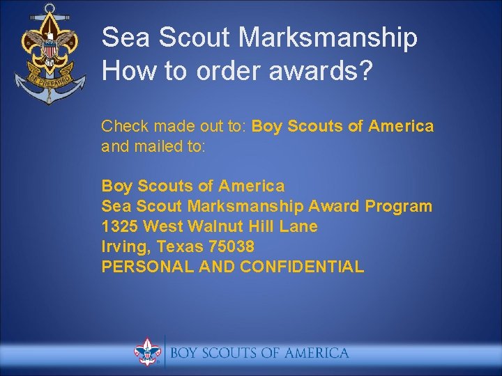 WELCOME Sea Scouts BSA SEA SCOUT MARKSMANSHIP PROGRAM