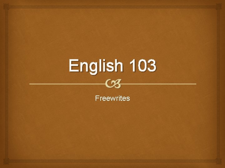 English 103 Freewrites 4 Stages of Writing 1